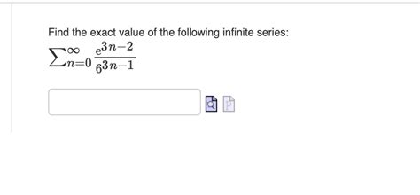 Solved Find The Exact Value Of The Following Infinite Chegg