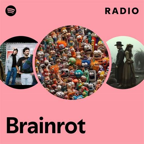 Brainrot Radio Playlist By Spotify Spotify