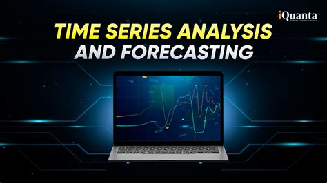 Time Series Analysis And Forecasting In Detail Iquanta