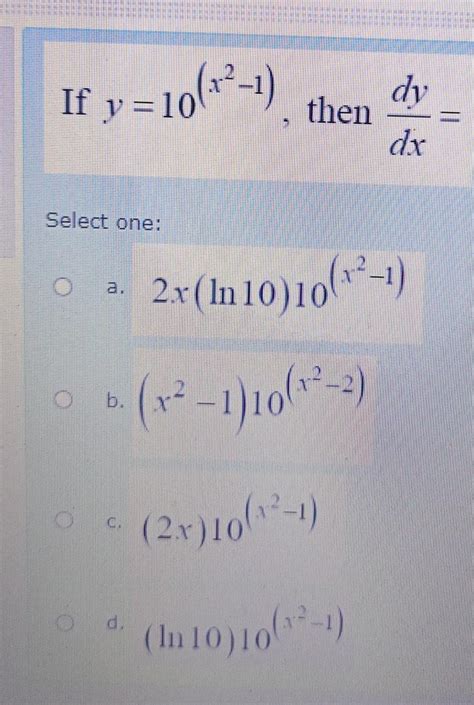 solved if y 10 x2 1 ﻿then dydx select