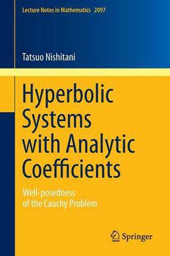 Hyperbolic Systems With Analytic Coefficients Well Posedness Of The Cauchy Problem Tatsuo