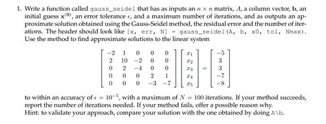 solved 1 write a function called gauss seidel that has as