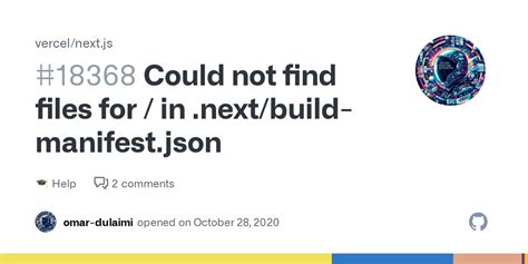 could not find files for in next build manifest json · vercel next js · discussion 18368