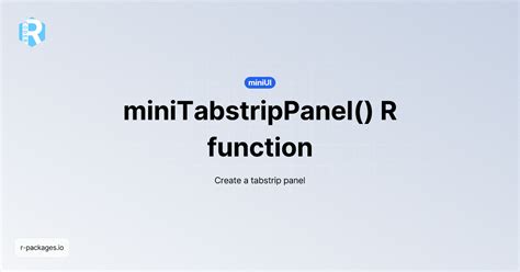 Minitabstrippanel R Function From [miniui] R Packages