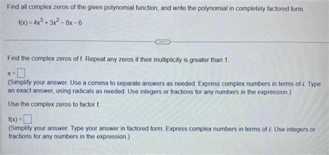 Solved Find All Complex Zeros Of The Given Polynomial Chegg Com