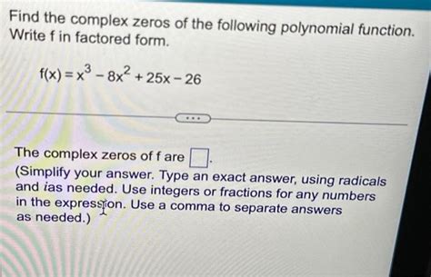 Solved Find The Complex Zeros Of The Following Polynomial