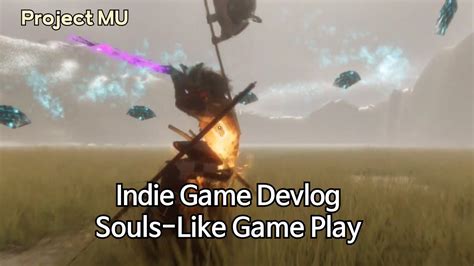 ProjectMU Demo GamePlay Devlog Souls Like Game YouTube