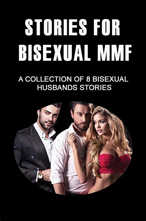 Stories For Bisexual Mmf A Collection Of Bisexual Husbands Stories