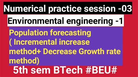 Env 1 Numerical Practice 03 Incremental Increase Method Decrease Growth Rate Method Youtube
