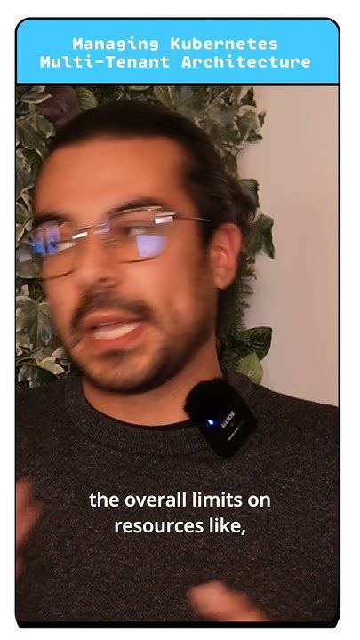 Learn More About How To Manage A Kubernetes Multi Tenant Architecture Click The Related Video