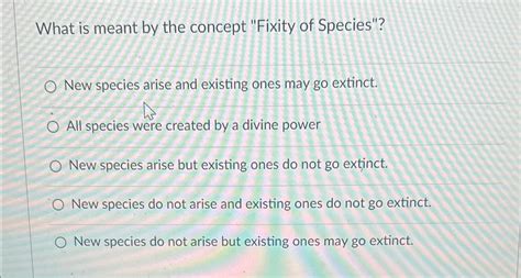 Solved What Is Meant By The Concept Fixity Of Speciesnew