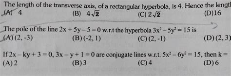 The Length Of The Transverse Axis Of A Rectangular Hyperbola Is 4 Hen