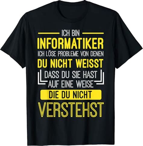 Ich Bin Informatiker Lustiges Nerd Programmierer Spruch T Shirt