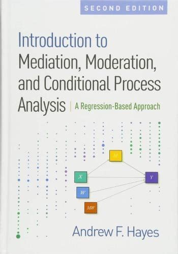 Introduction To Mediation Moderation And Conditional Process Analysis