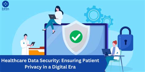 Healthcare Data Security Ensuring Patient Privacy In A Digital Era Bttn