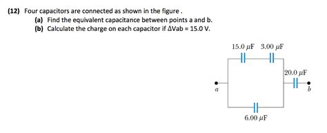 Solved 12 Four Capacitors Are Connected As Shown In The