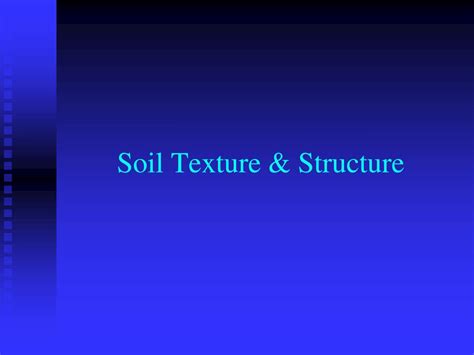 PPT Soil Texture Structure PowerPoint Presentation Free Download ID