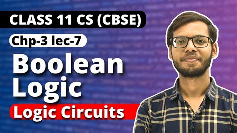 Chapter 3 Boolean Logic Logic Circuits Class 11 Computer Science 2023 24 Hindi Youtube
