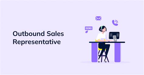 Outbound Sales Representative Responsibilities And Best Practices