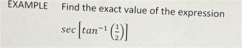 EXAMPLE Find The Exact Value Of The Chegg Com