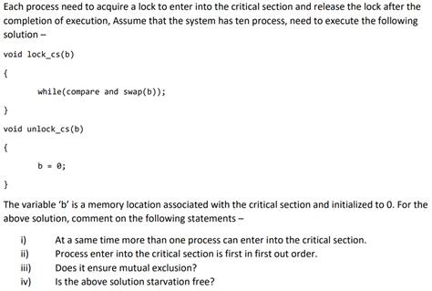 Solved Each Process Need To Acquire A Lock To Enter Into The Chegg