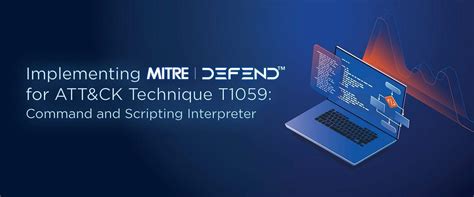 james blake on linkedin implementing mitre d3fend for attandck technique t1059 command and…