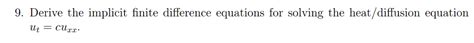 Solved 9 Derive The Implicit Finite Difference Equations