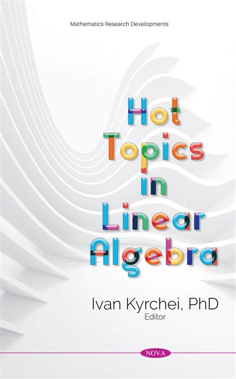 Hot Topics In Linear Algebra Nova Science Publishers