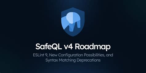 Safeql V Roadmap Safeql