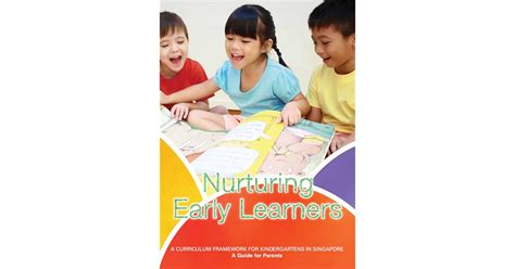 Nurturing Early Learners A Curriculum Framework For Kindergartens In
