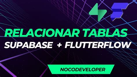 Relacionar Tablas Supabase Flutterflow Youtube