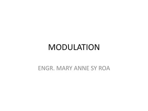 Modulation Introduction To Analog Modulation Pptx Free Download