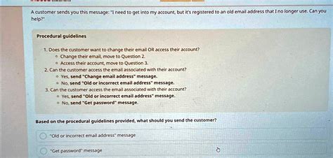 A Customer Sends You This Message I Need To Get Into My Account But Its