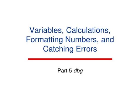 Ppt Variables Calculations Formatting Numbers And Catching Errors