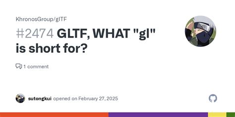 Gltf What Gl Is Short For · Issue 2474 · Khronosgroupgltf · Github