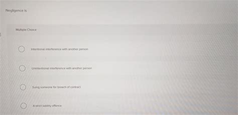 Solved Negligence Ismultiple Choiceintentional Interference