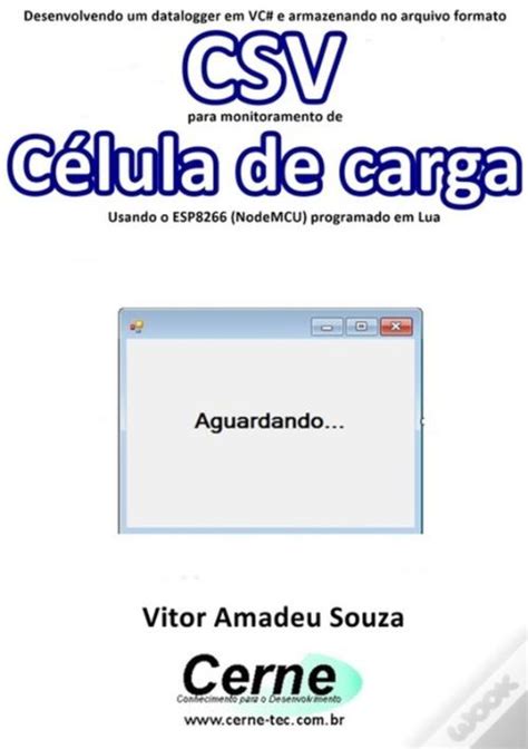 Desenvolvendo Um Datalogger Em Vc E Armazenando No Arquivo Formato Csv
