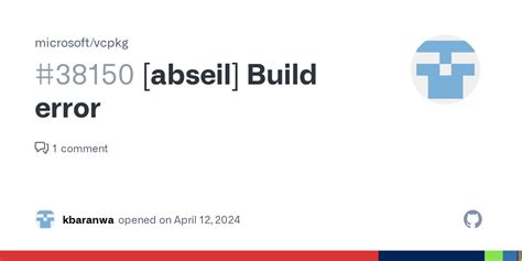 Abseil Build Error · Issue 38150 · Microsoftvcpkg · Github