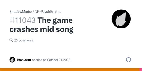 The Game Crashes Mid Song · Issue 11043 · Shadowmariofnf Psychengine
