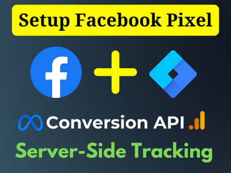 Facebook Pixel Conversion Api Setup With Gtm Upwork