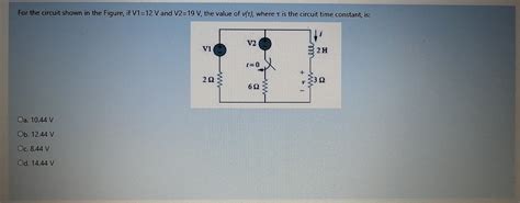 Solved For The Circuit Shown In The Figure If V112 V And