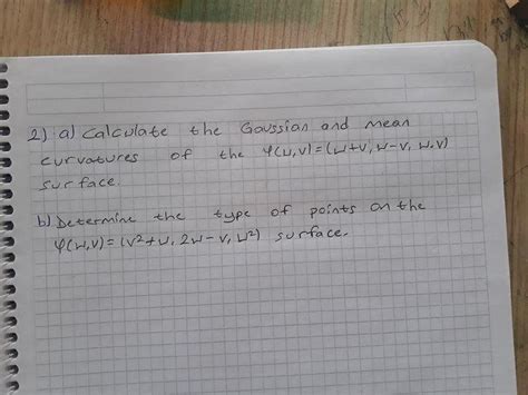 Solved By 2 A Calculate The Gaussian And Mean Curvatures