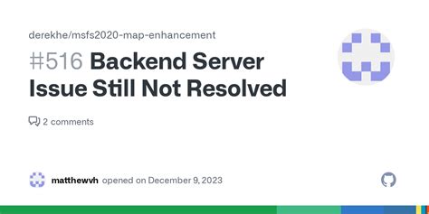 Backend Server Issue Still Not Resolved · Issue 516 · Derekhemsfs2020