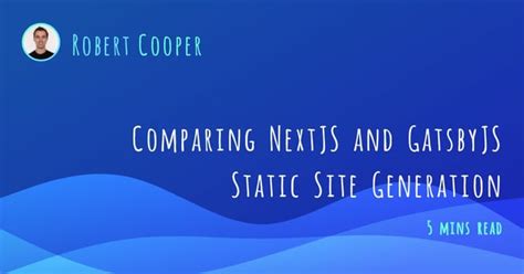 Comparing Nextjs And Gatsbyjs Static Site Generation Developer Experience Performance R