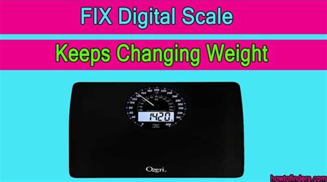 Fix Digital Scale Keeps Changing Weight How To Finders