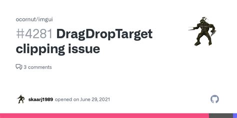 Dragdroptarget Clipping Issue · Issue 4281 · Ocornutimgui · Github