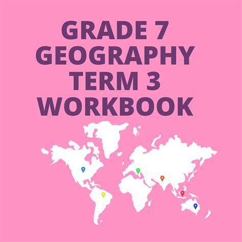 Grade 7 Geography Term 3 Workbook Cs Summaries
