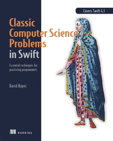 Classic Computer Science Problems In Swift Book By David Kopec