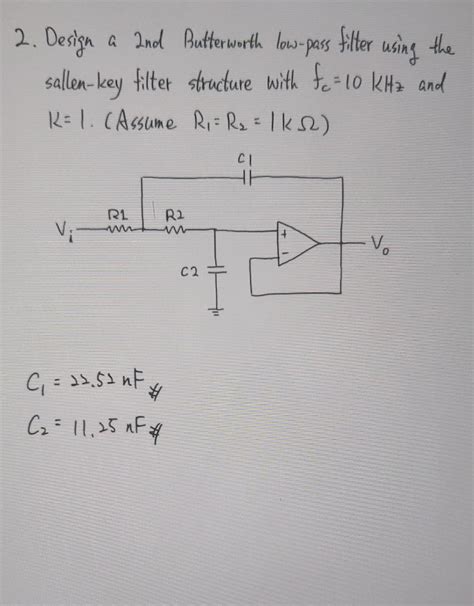 Solved 2 Design A 2nd Butterworth Low Pass Filter Using The
