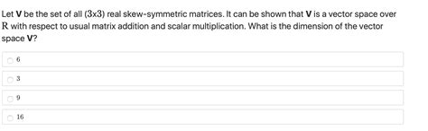 Solved Let V Be The Set Of All X Real Skew Symmetric Chegg